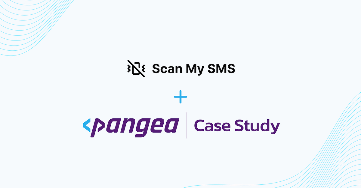 Scan My SMS | Case Study | Pangea